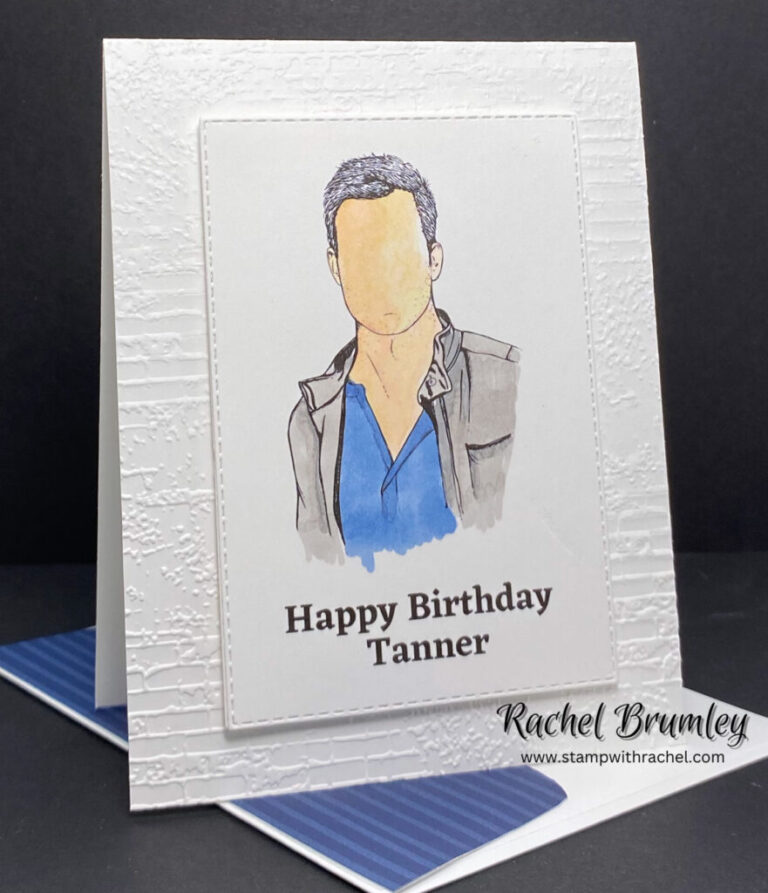 Masculine Monday – Happy Birthday Tanner! | Stamp with Rachel