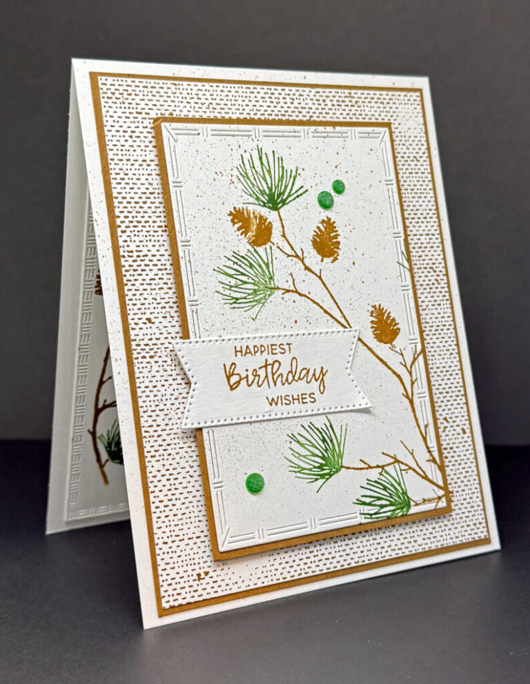 Branching Out Birthday Card: Pine Needle Stamping Tutorial | Stamp with ...